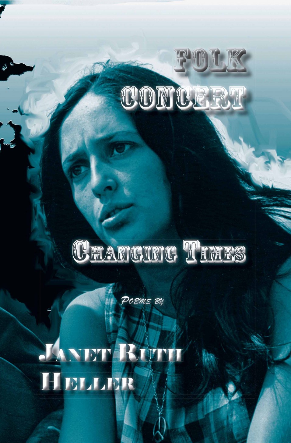 FOLK CONCERT: CHANGING TIMES, Poems by Janet Ruth Heller – Janet Ruth ...